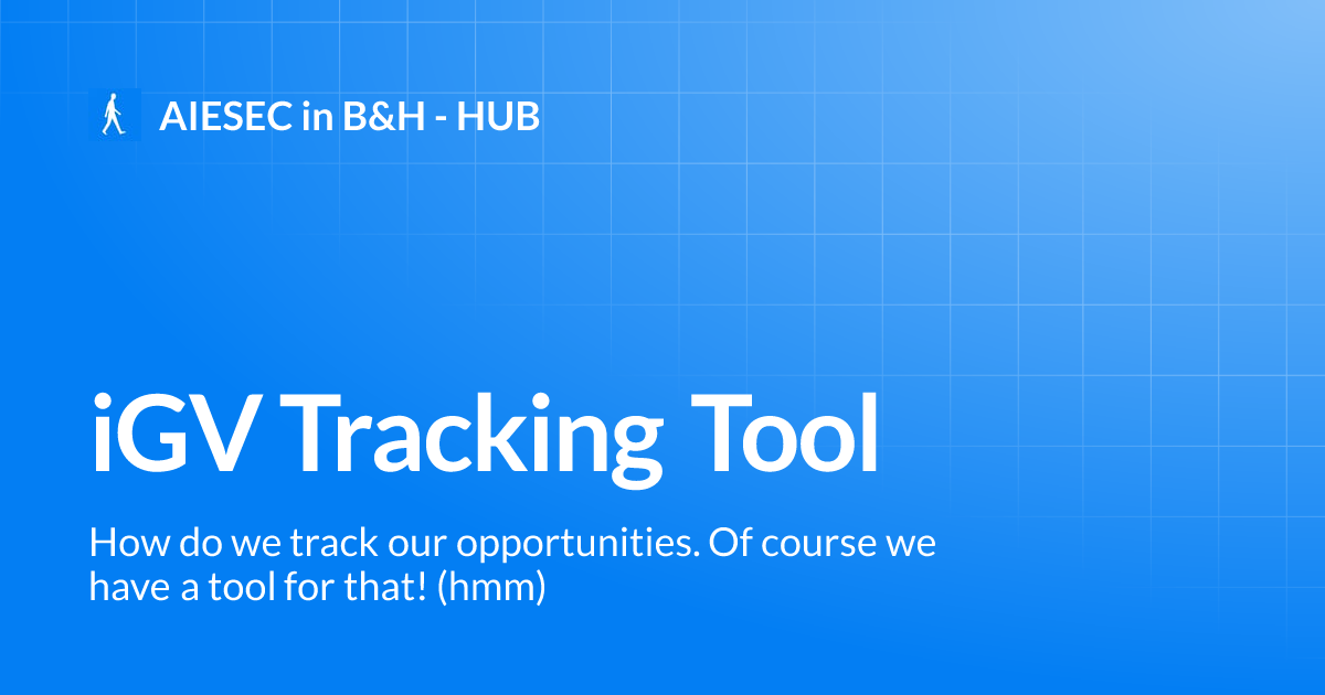 iGV Tracking Tool | AIESEC in B&H - HUB