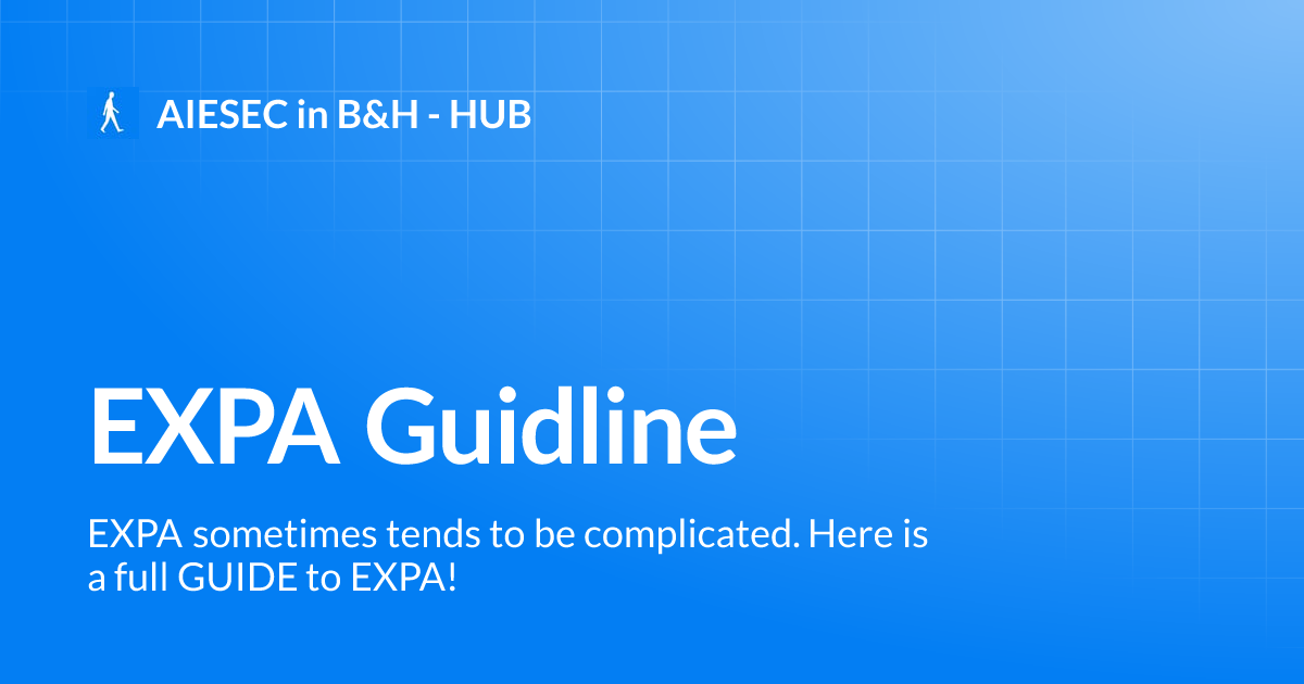 EXPA Guidline | AIESEC in B&H - HUB